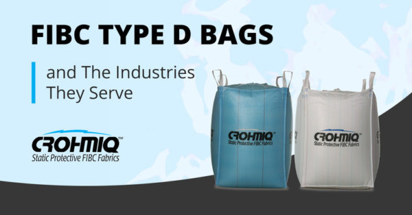 FIBC Type D Bags and The Industries They Serve – CROHMIQ
